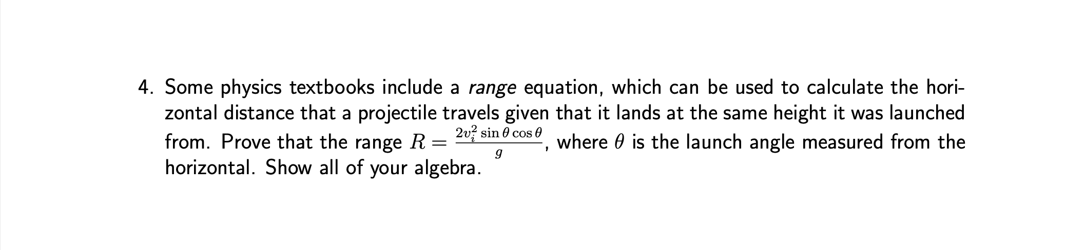 Solved 4. Some physics textbooks include a range equation, | Chegg.com