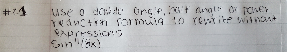 Solved #24 use a double angle, half angle or power reduction | Chegg.com