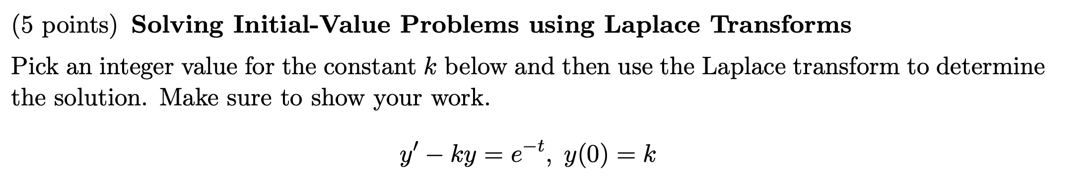 Solved (5 points) Solving Initial-Value Problems using | Chegg.com