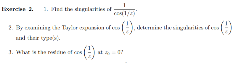 Solved 1 1. Find the singularities of Exercise 2. cos(1/2) | Chegg.com