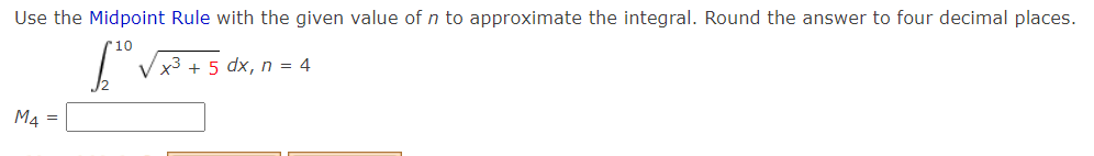 Solved Use the Midpoint Rule with the given value of n to | Chegg.com