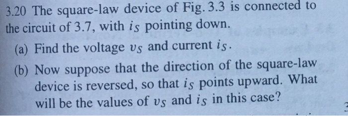 Solved 3.20 The square-law device of Fig. 3.3 is connected | Chegg.com