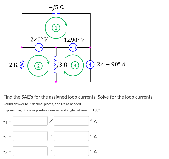 Solved Find the SAE's for the assigned loop currents. Solve | Chegg.com