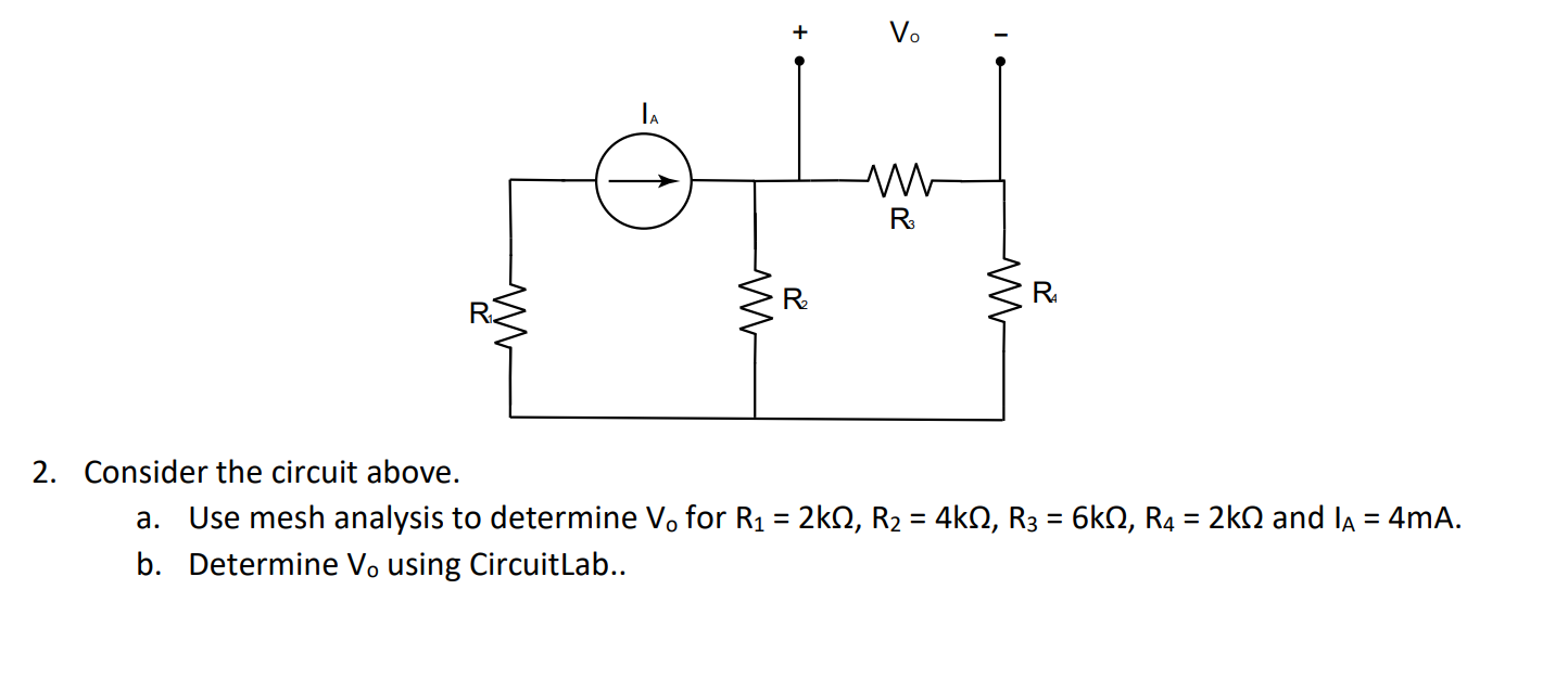 Solved 2. Consider the circuit above. a. Use mesh analysis | Chegg.com