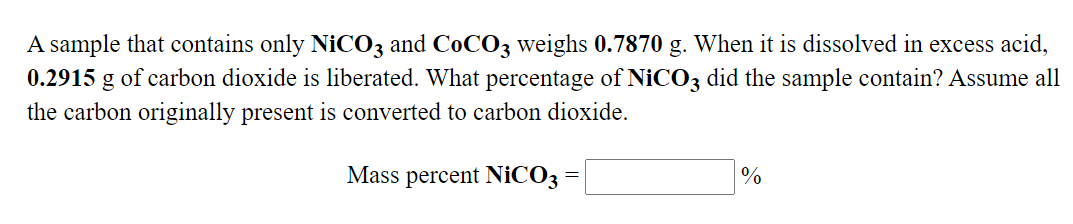 Solved A sample that contains only NiCO3 and CoCO3 weighs | Chegg.com