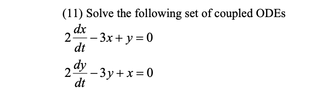 11 Solve The Following Set Of Coupled Odes