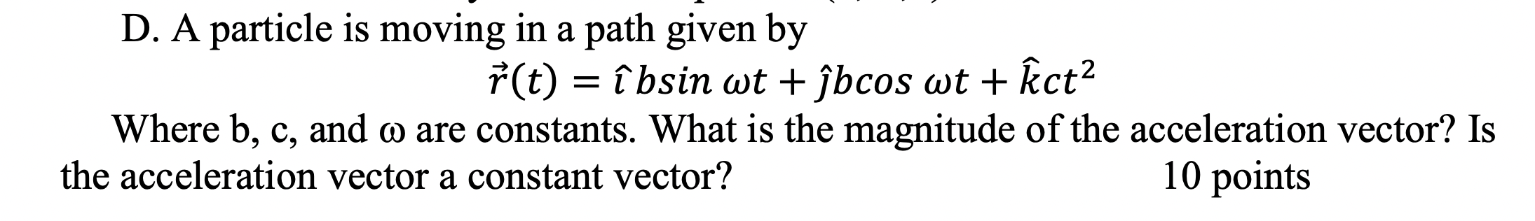 Solved D. A particle is moving in a path given by | Chegg.com