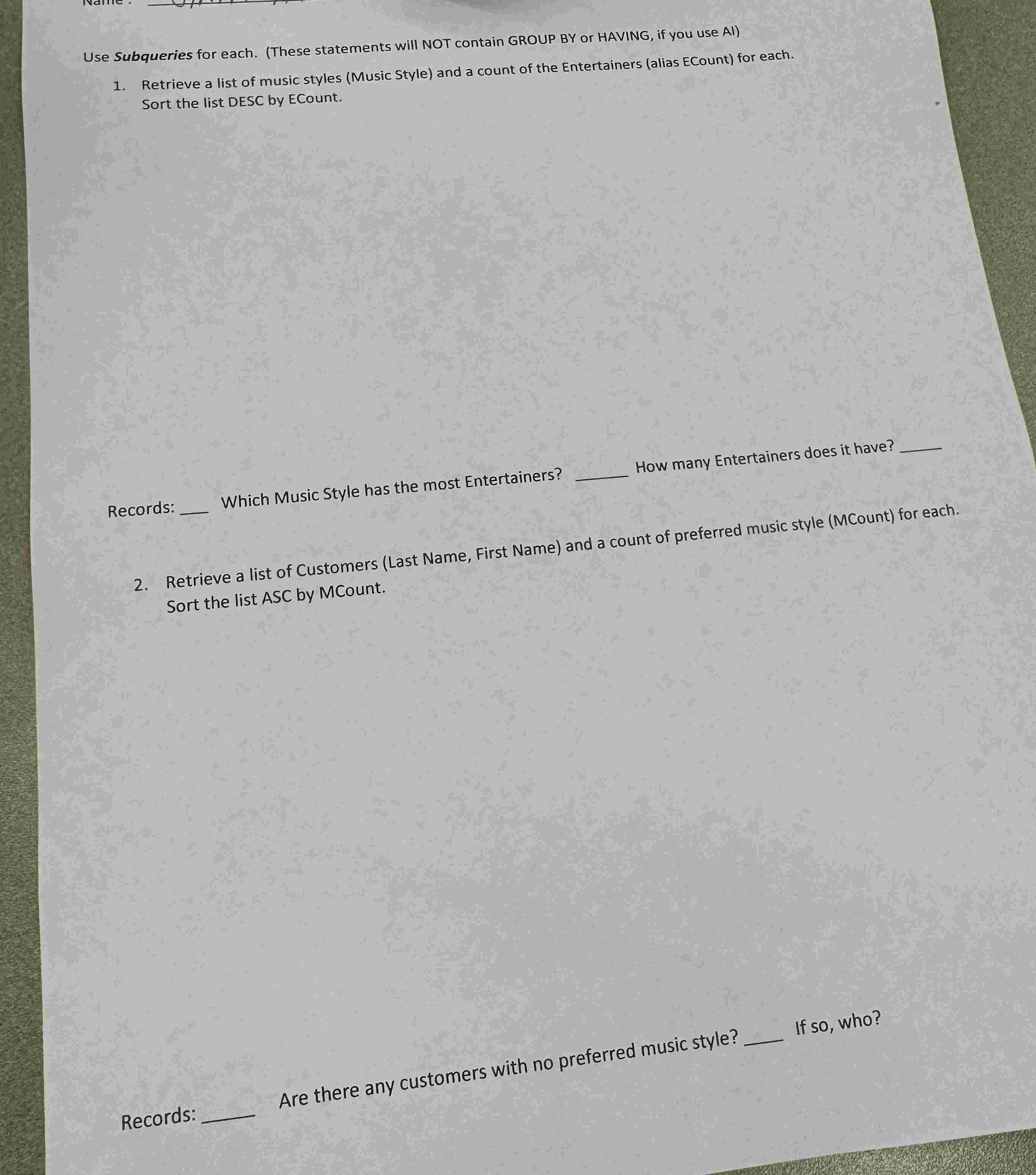 Solved Use Subqueries for each. (These statements will NOT | Chegg.com