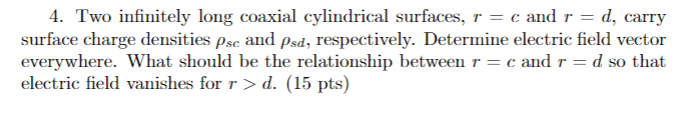 Solved 4. Two infinitely long coaxial cylindrical surfaces, | Chegg.com