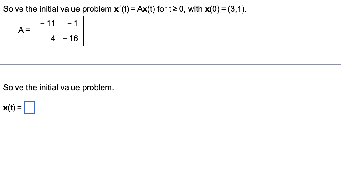 Solved Solve the initial value problem x′(t)=Ax(t) for t≥0, | Chegg.com