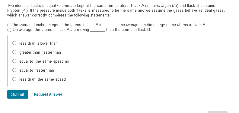 Solved Two identical flasks of equal volume are kept at the | Chegg.com