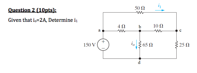 Solved Question 2 (10pts): Given that i0=2A, Determine i1 | Chegg.com