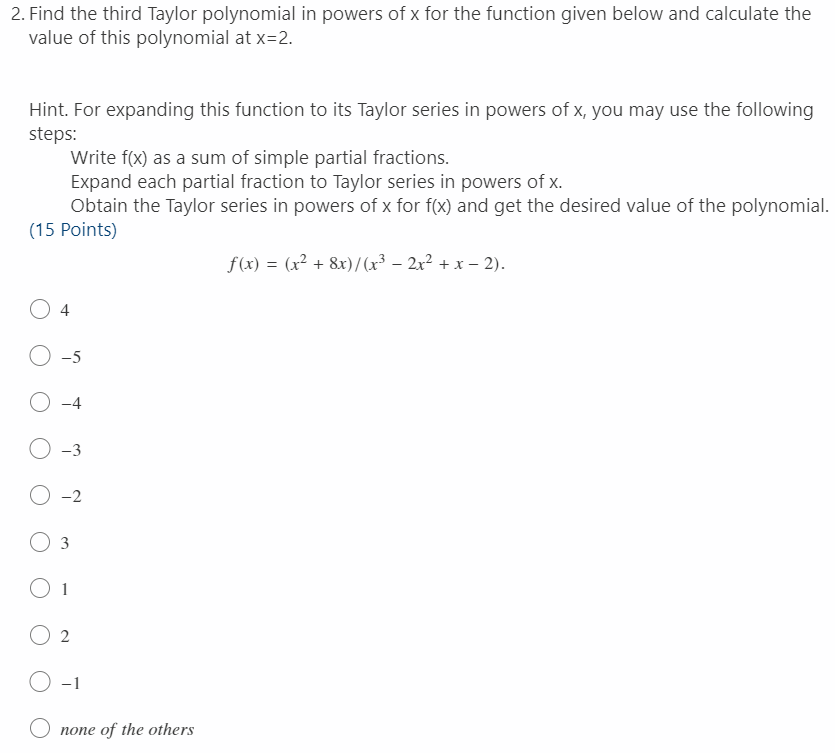 Solved 2. Find the third Taylor polynomial in powers of x | Chegg.com