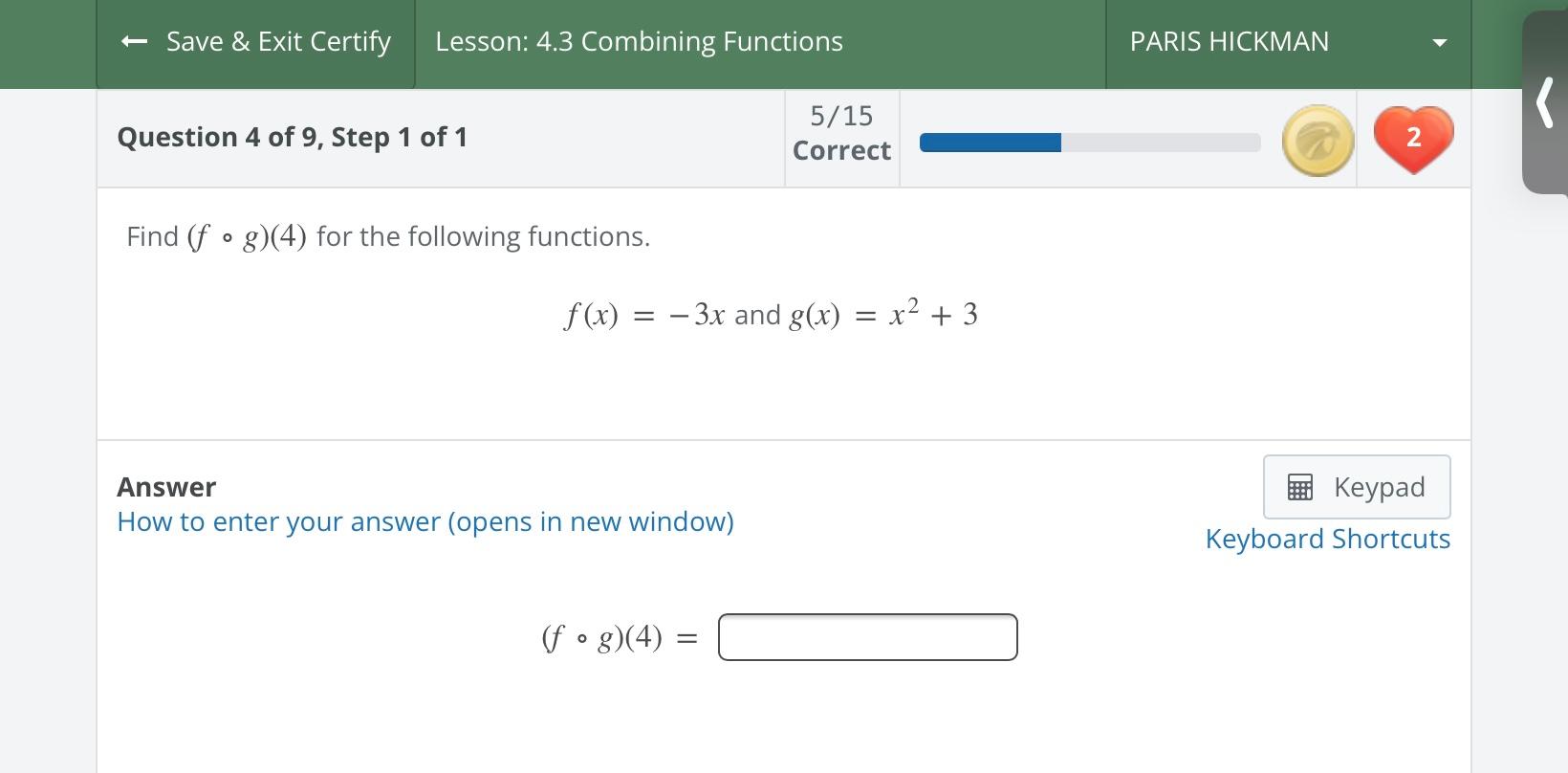 Solved + Save & Exit Certify Lesson: 4.3 Combining Functions | Chegg.com