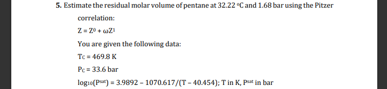 Solved 5. Estimate the residual molar volume of pentane at | Chegg.com