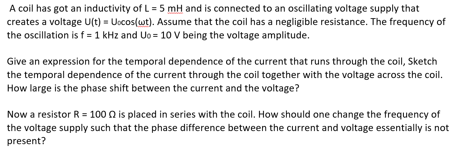 Solved A coil has got an inductivity of L = 5 mH and is | Chegg.com