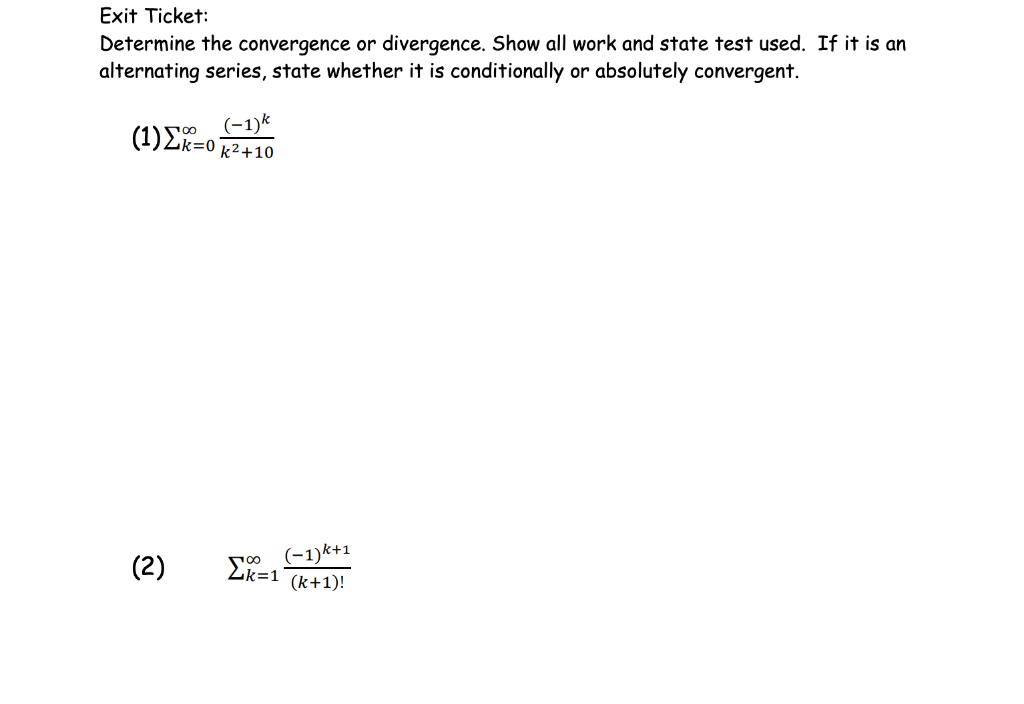 Solved Exit Ticket: Determine the convergence or divergence. | Chegg.com