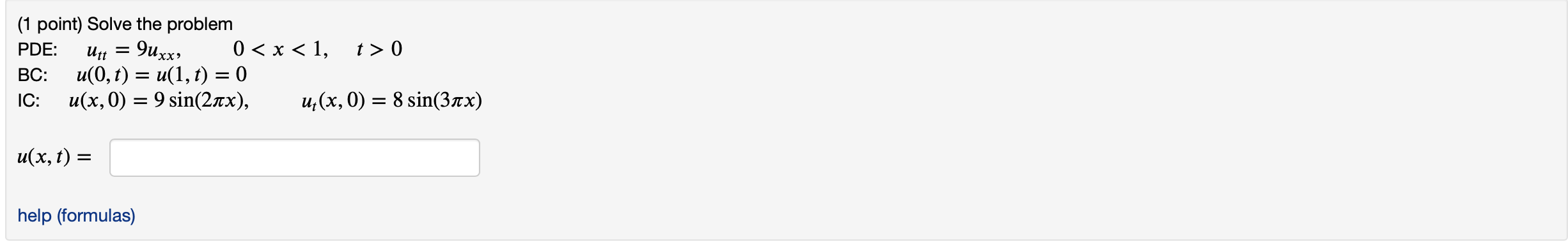Solved (1 point) Solve the problem PDE: Utt = 9Uxx, BC: u(0, | Chegg.com