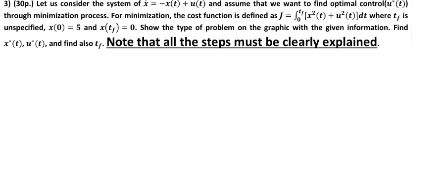 Solved 3) (30p.) Let us consider the system of x˙=−x(t)+u(t) | Chegg.com
