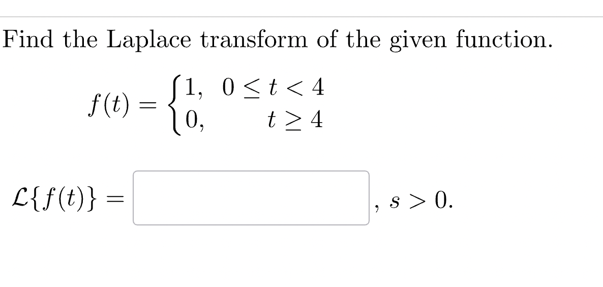 Solved Find the Laplace transform of the given function. | Chegg.com
