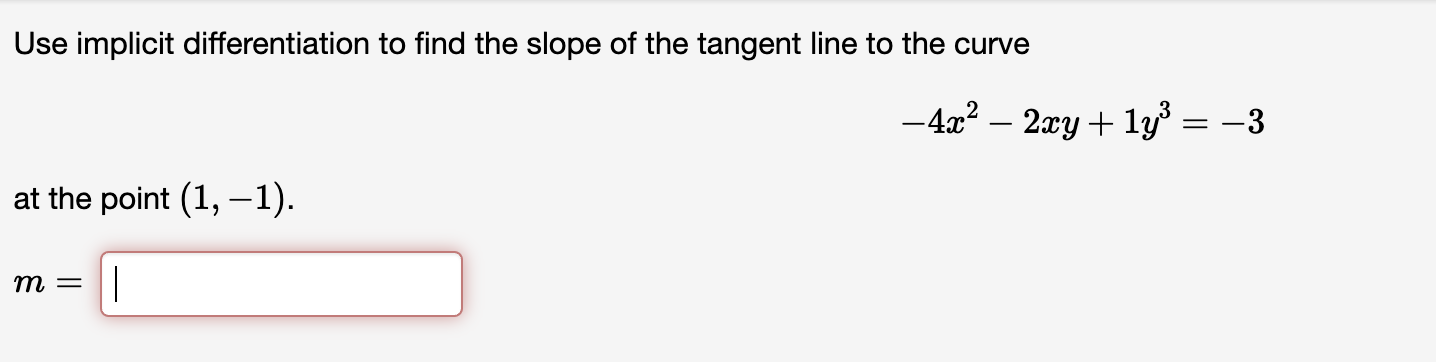 Solved Use implicit differentiation to find the slope of the | Chegg.com