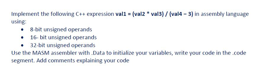 Solved Implement the following C++ expression val1 = (val2 * | Chegg.com