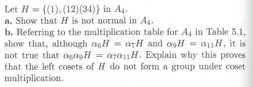 Solved Let H={(1),(12)(34)} in A4. a. Show that H is not | Chegg.com