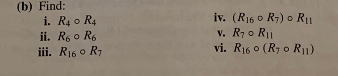 Solved (b) Find: i. R4 o R4 ii. Roo R6 iii. R16 0 R7 iv. | Chegg.com