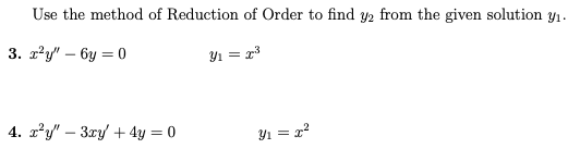 Solved Use the method of Reduction of Order to find y2 from | Chegg.com