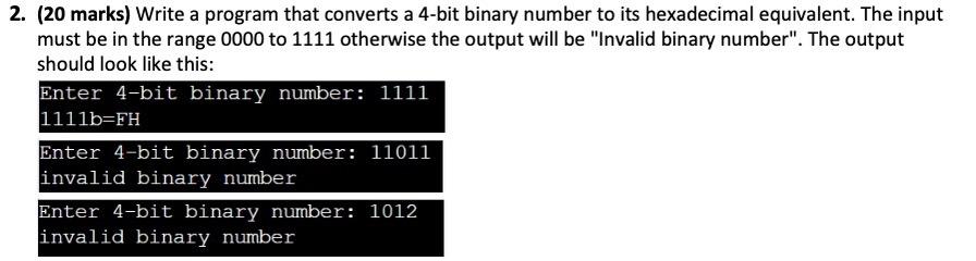 Solved 2. (20 marks) Write a program that converts a 4-bit | Chegg.com