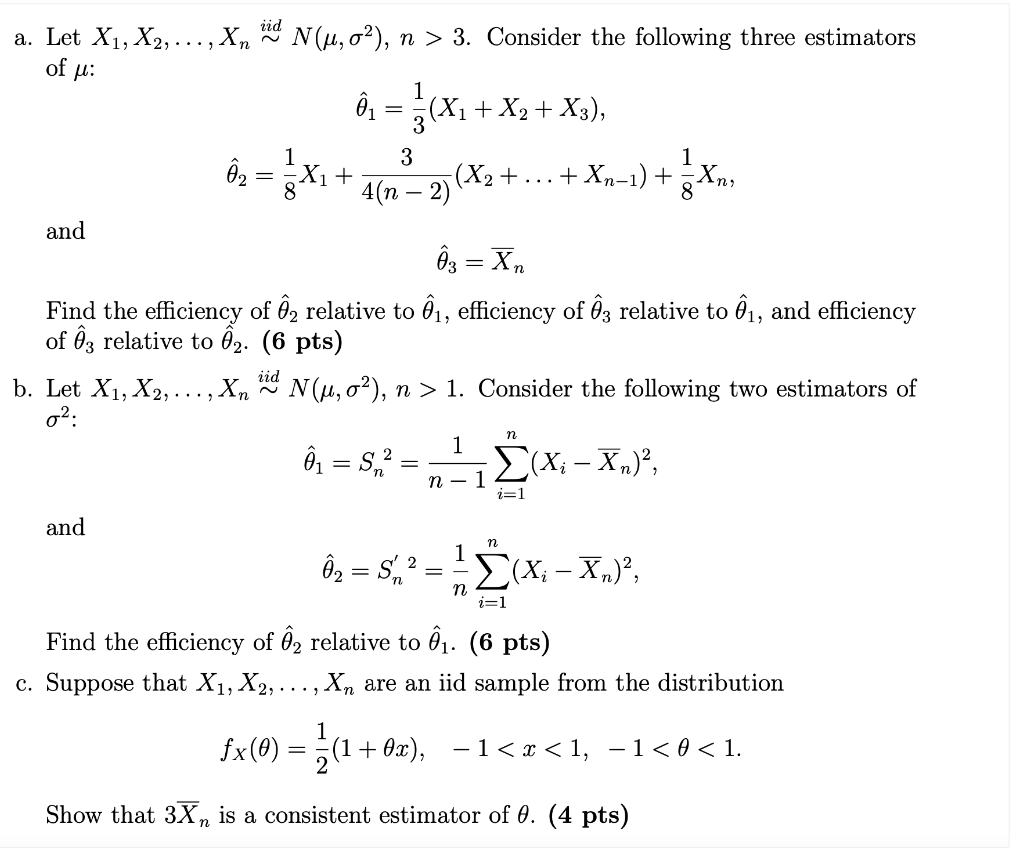 Solved Let X1,X2,…,Xn∼ iid N(μ,σ2),n>3. Consider the | Chegg.com