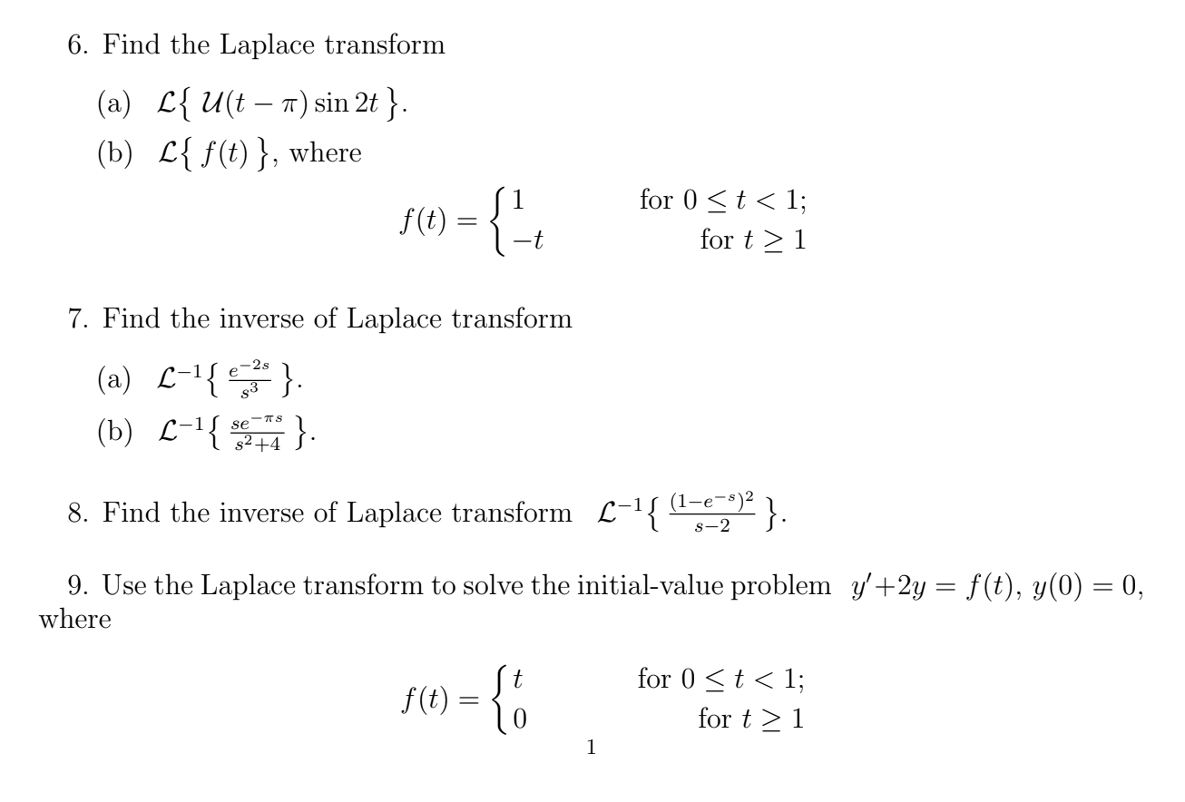 Solved 6. Find the Laplace transform (a) L{U(t−π)sin2t}. (b) | Chegg.com