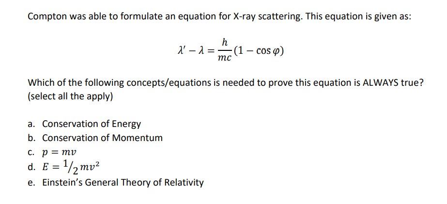 Solved Compton was able to formulate an equation for X-ray | Chegg.com