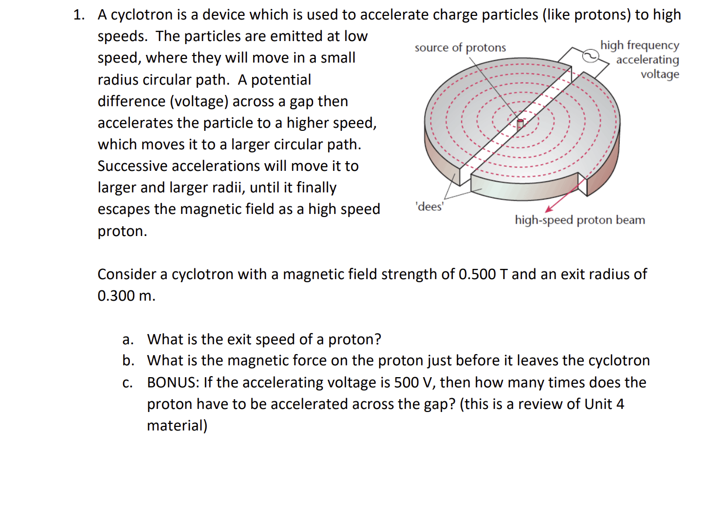 Solved 1. ﻿A cyclotron is a device which is used to | Chegg.com