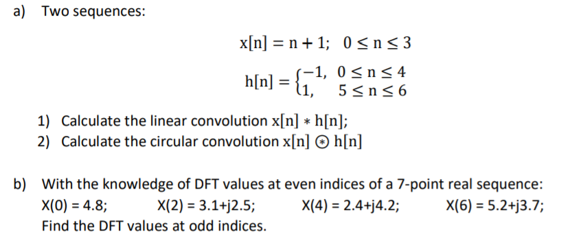 Solved a) Two sequences: = x[n] = n +1; 0 | Chegg.com