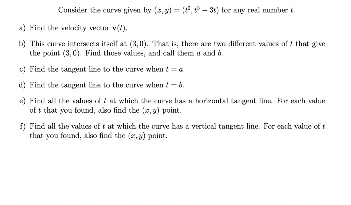 Solved Consider the curve given by (x,y)=(t2,t3−3t) for any | Chegg.com