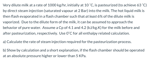 Solved Very dilute milk at a rate of 1000 kg/hr, initially | Chegg.com