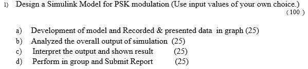Solved 1) Design a Simulink Model for PSK modulation (Use | Chegg.com