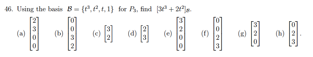 Solved 46. Using the basis B-8, te, t, } for PR, find it + | Chegg.com