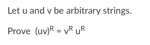 Solved Let u and v be arbitrary strings. Prove | Chegg.com