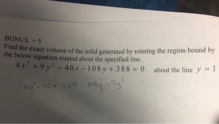 Solved BONUS 5 Find the exact volume of the solid generated | Chegg.com