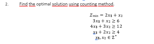 Solved Find the optimal solution using counting | Chegg.com