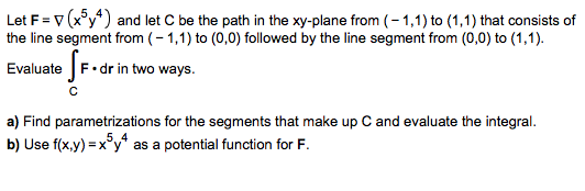 Solved Let F v (x5y*) and let C be the path in the xy-plane | Chegg.com