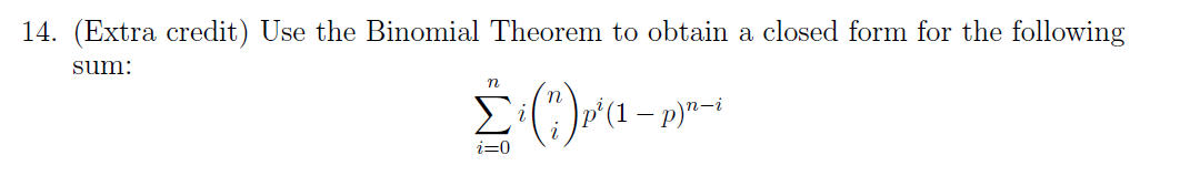 Solved 14. (Extra credit) Use the Binomial Theorem to obtain | Chegg.com