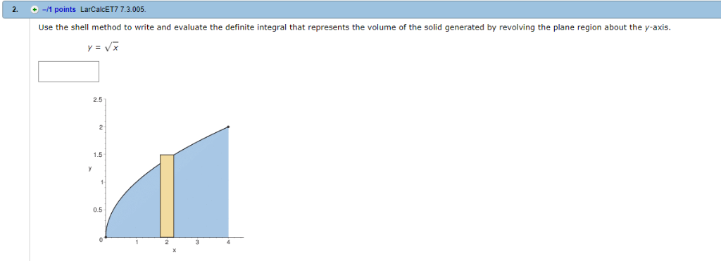 Solved -1 points LarCalcET7 7.3.005. 2 Use the shell method | Chegg.com