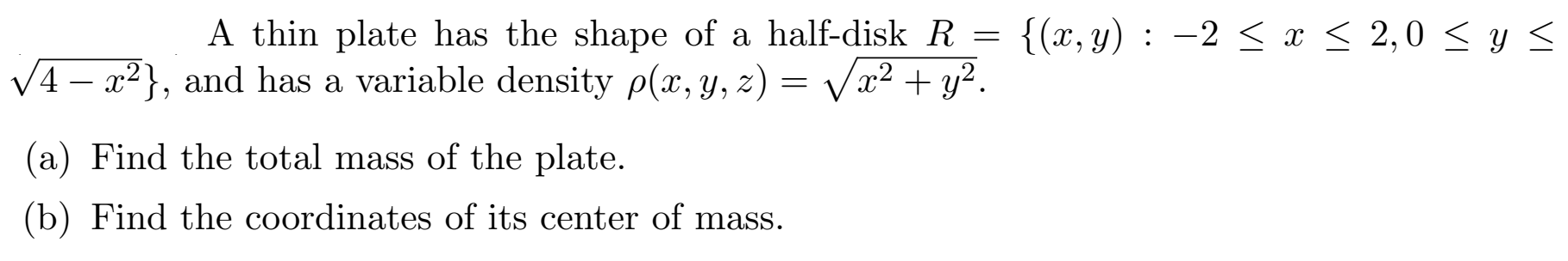 Solved A thin plate has the shape of a half-disk | Chegg.com