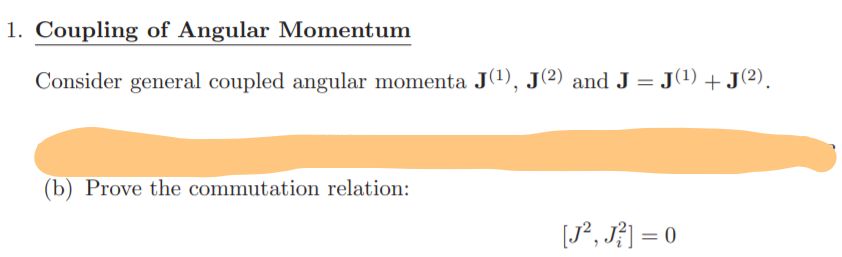 Solved 1. Coupling of Angular Momentum Consider general | Chegg.com