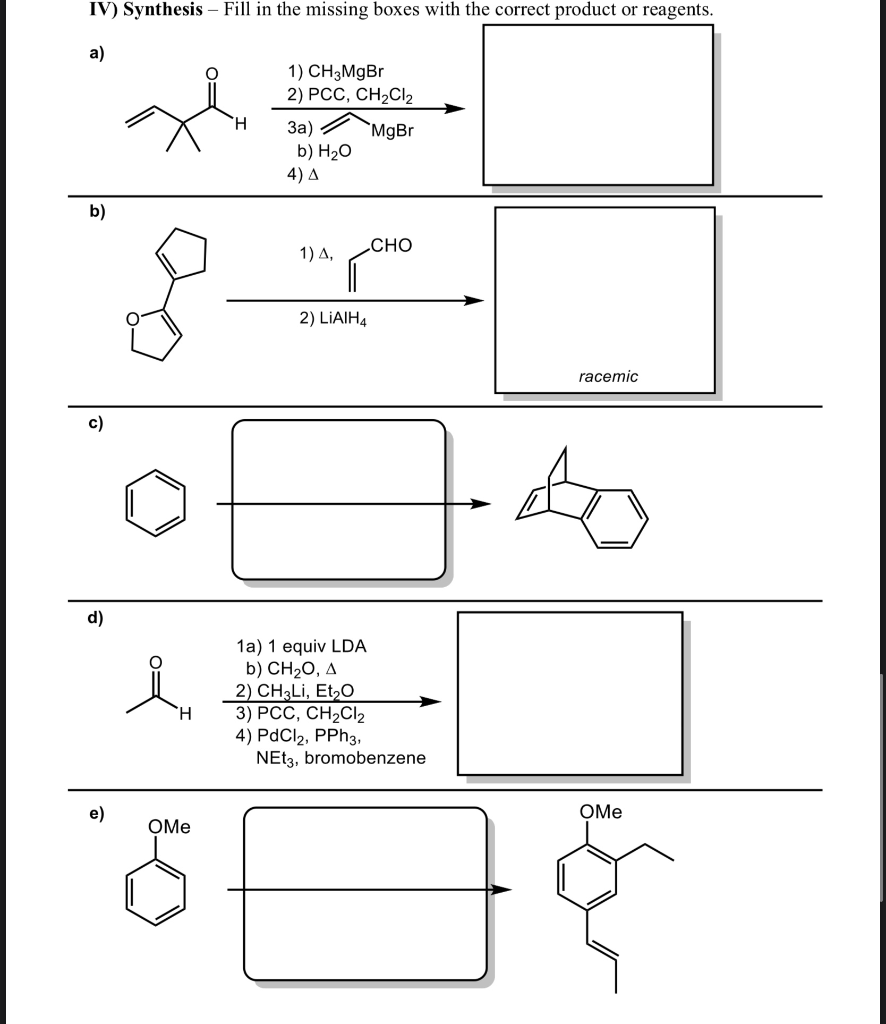 Solved IV) Synthesis – Fill in the missing boxes with the | Chegg.com