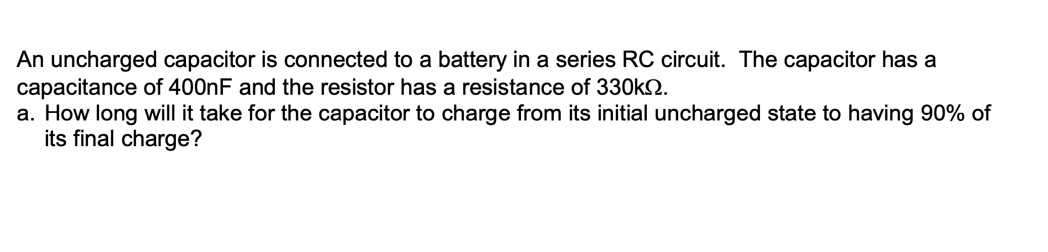 Solved An uncharged capacitor is connected to a battery in a | Chegg.com