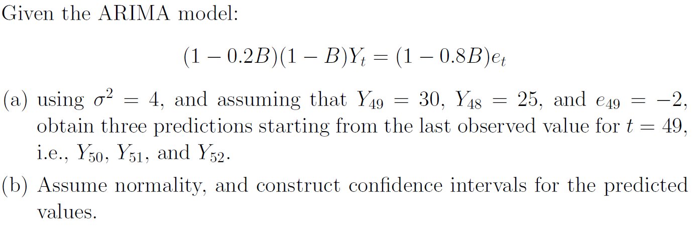 Solved Given the ARIMA model: (1−0.2B)(1−B)Yt=(1−0.8B)et (a) | Chegg.com